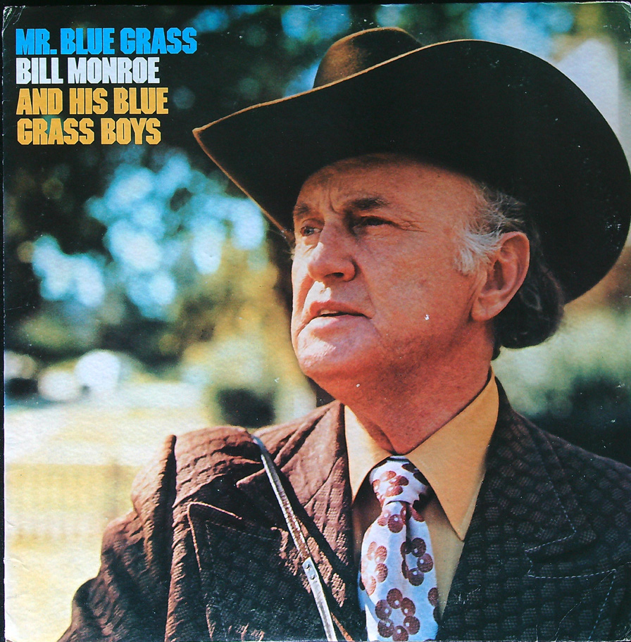 LP: Bill Monroe and His Blue Grass Boys – Mr. Blue Grass – Antikvariát ...